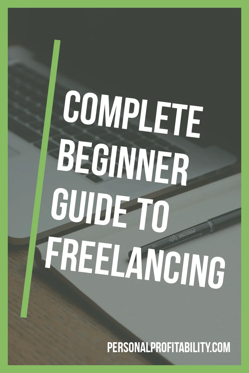 The Complete Beginner Guide to Freelancing | Personal Profitability