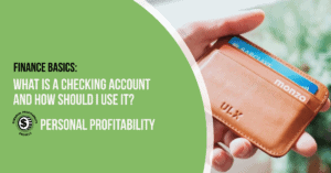 What is a Checking Account and How Should I Use It?