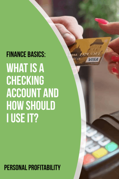 What is a Checking Account and How Should I Use It?