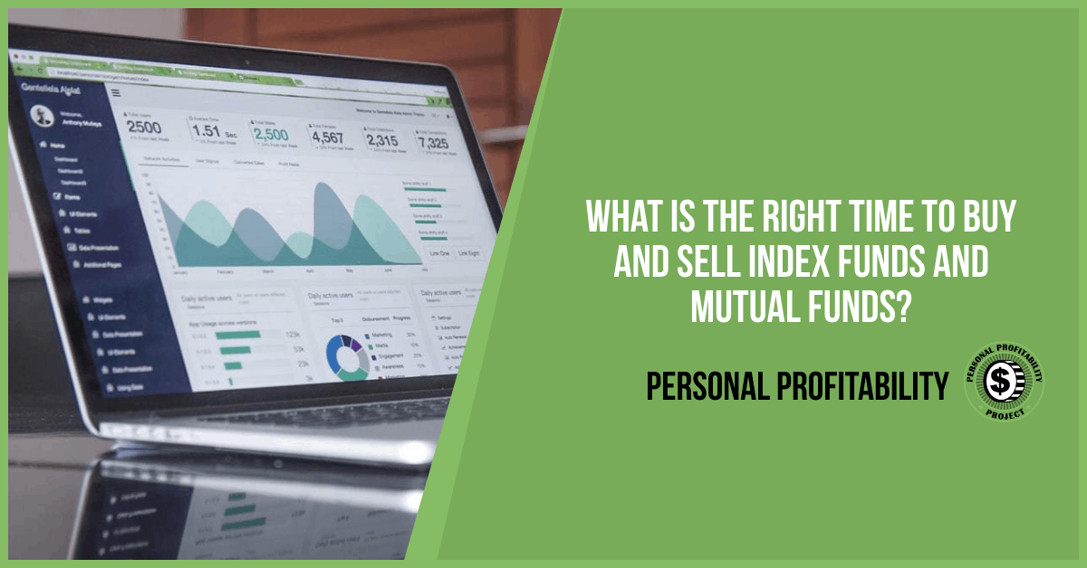 What Is The Right Time To Buy And Sell Mutual Funds